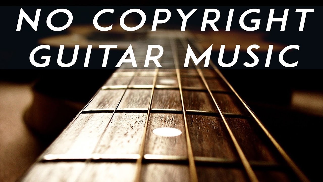 GUITAR INSTRUMENTAL MUSIC NO COPYRIGHT FREE TO USE VLOG MUSIC - YouTube