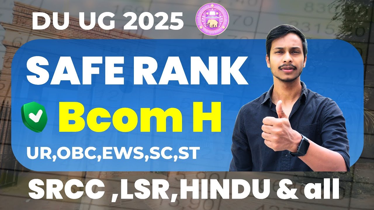 Safe Ranks for BCOM HONS DU UG 2025 | COLLEGE AND CATEGORY wise ...