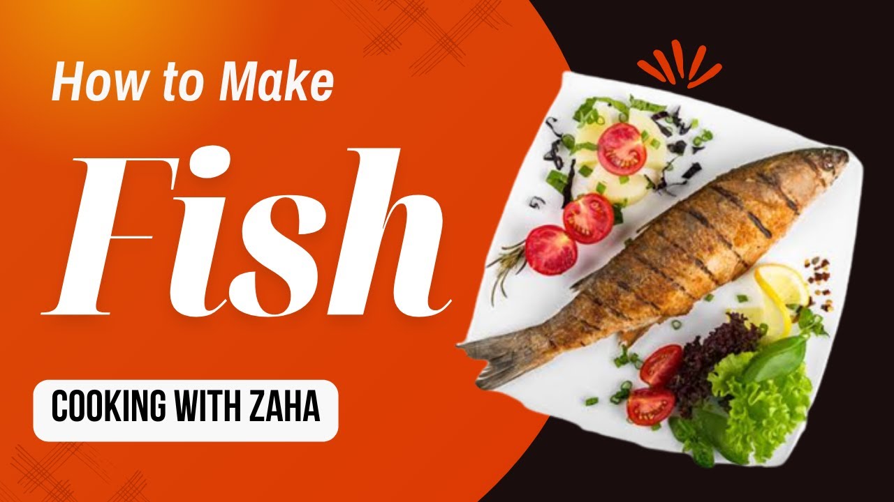 How making Fish at Home - Delicious Recipe - Cooking with ZAHA - YouTube