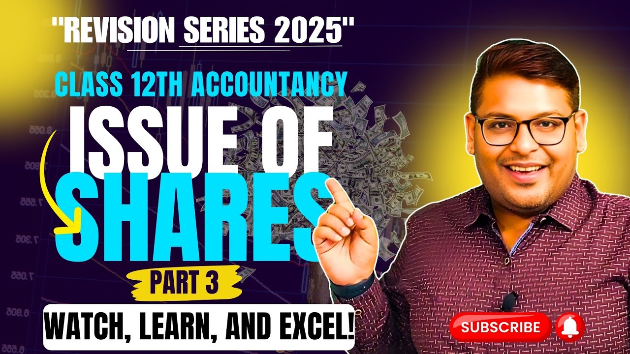Part 3 | ISSUE OF SHARES | Class 12 ACCOUNTANCY | Chapter 6 | Boards Exam 2025 - YouTube