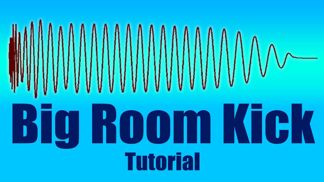 How to make Big Room Kick | Big Room Kick Tutorial - YouTube