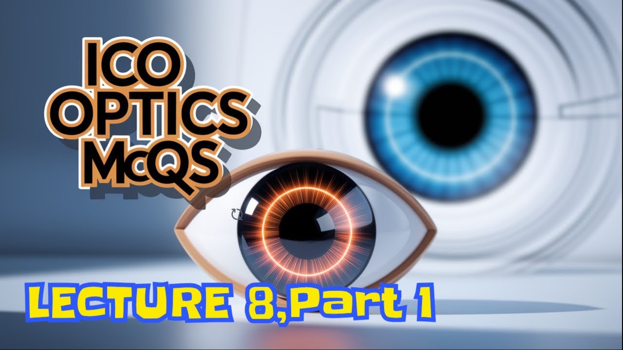 LECTURE 8, Part 1/ Intraocular lenses and Refractivesurgery unit ...