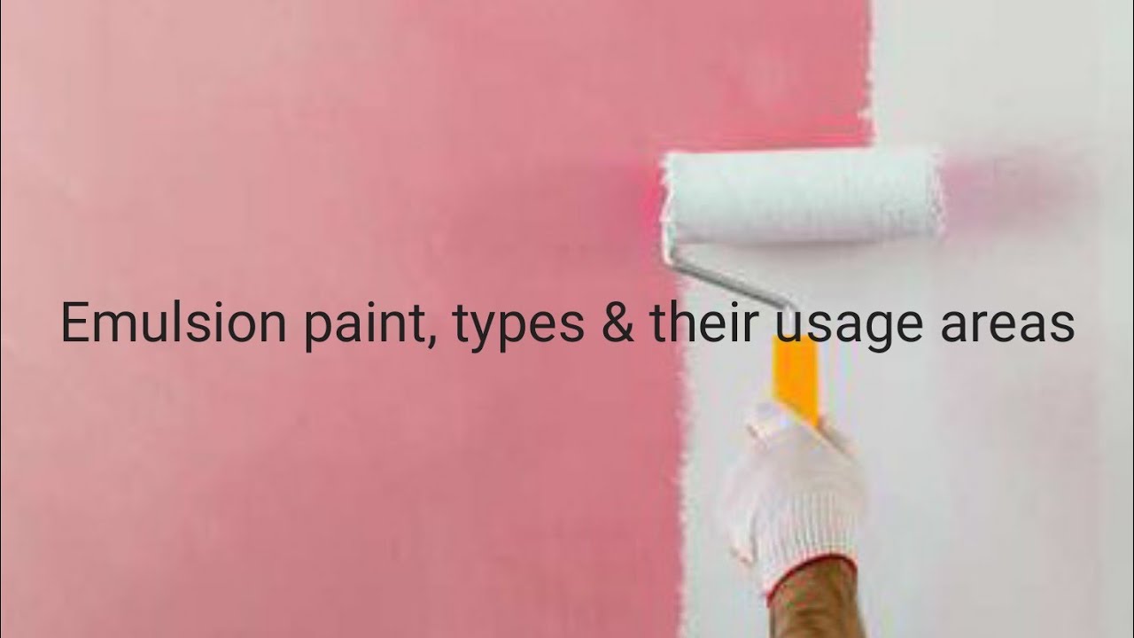 Types of Emulsion Paint & Their Best Usage Areas! - YouTube