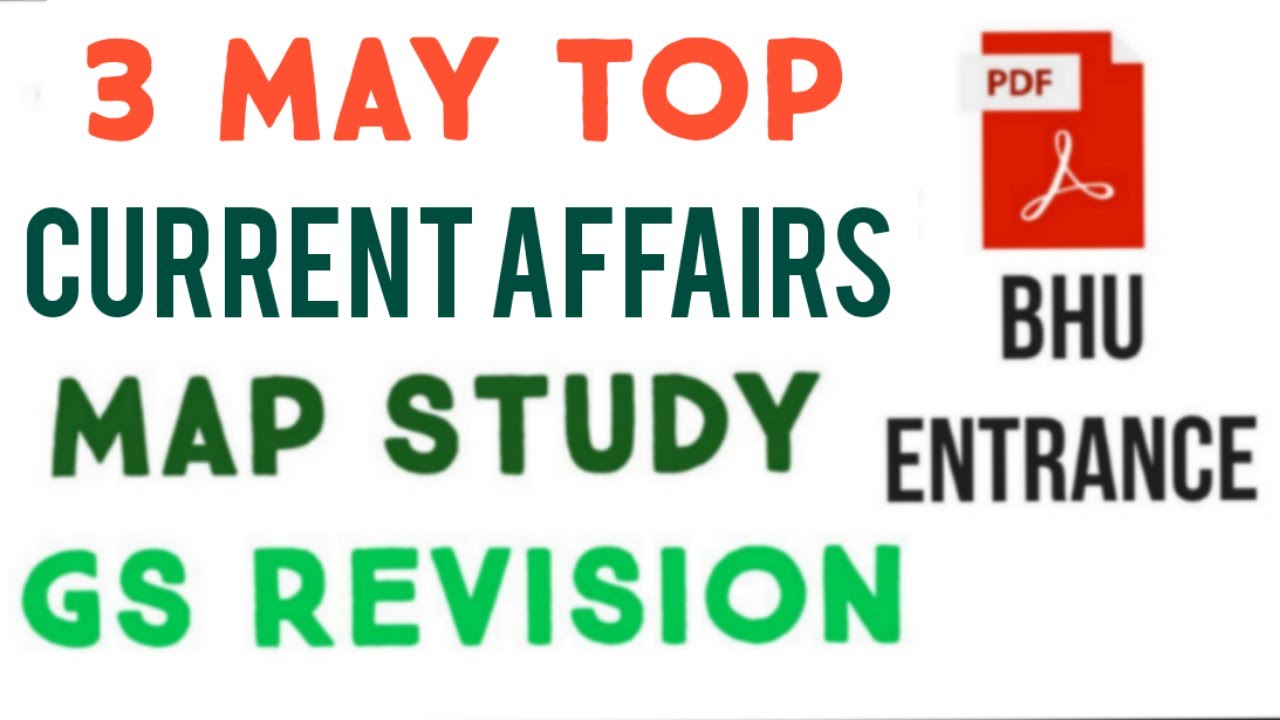3 MAY CURRENT AFFAIRS |CURRENT AFFAIRS WITH MAP | DAILY CURRENT AFFAIRS ...