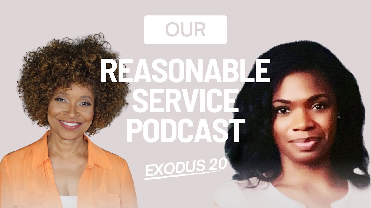 Our Reasonable Service Podcast: Exodus 20 - YouTube