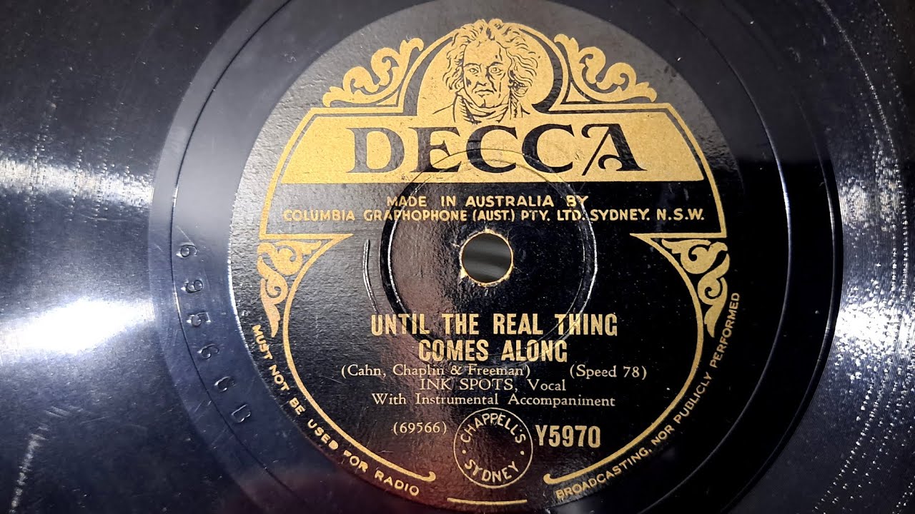 Until The Real Thing Comes Along. The Ink Spots. Decca 78rpm Shellac ...