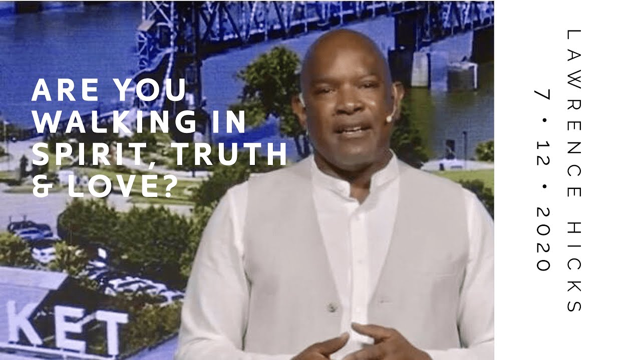 Walkin LIT : Lawrence Hicks - mosaicchurch.net - 7/12/2020 - YouTube