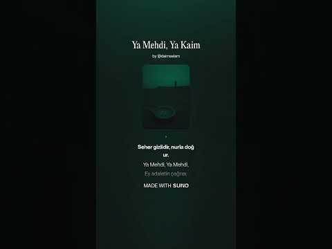 Ya Mehdi, Ya Kaim