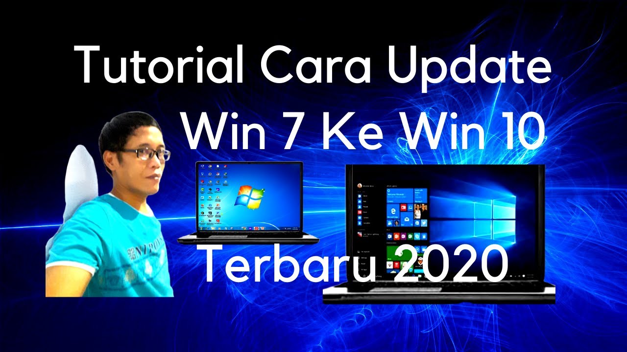 Tutorial Cara Update Windows 7 Ke Windows 10 [Terbaru] - YouTube