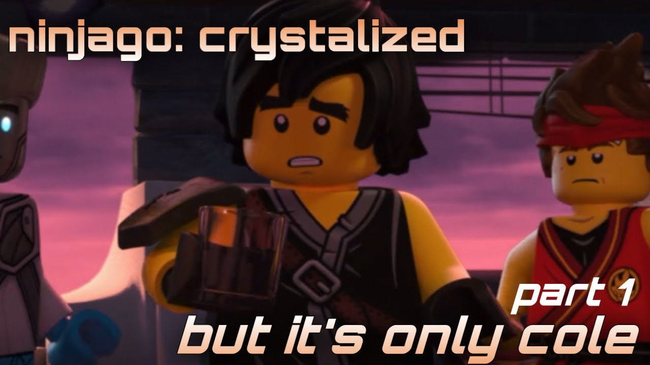 ninjago: crystalized but it’s just cole (spoilers! duh) - YouTube