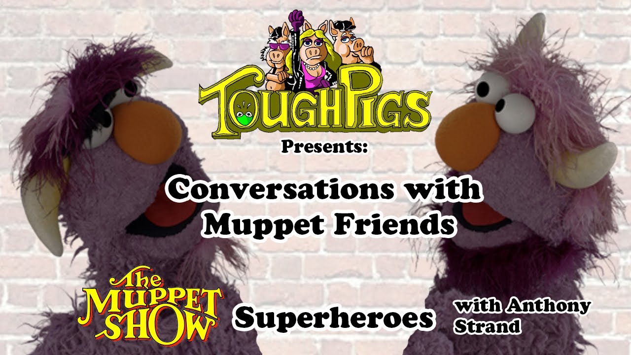 ToughPigs.com Presents: Conversations with Muppet Friends - Muppet Show ...