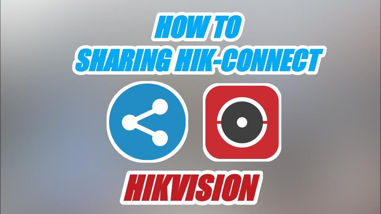How To Share Hikvision Device On Hik-connect App With Special Permision ...