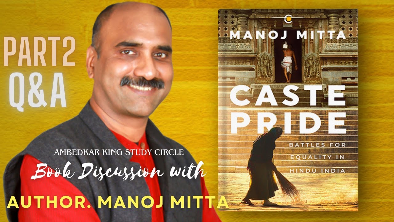 Q&A: CASTE PRIDE: Battles for Equality in Hindu India | Book Discussion ...