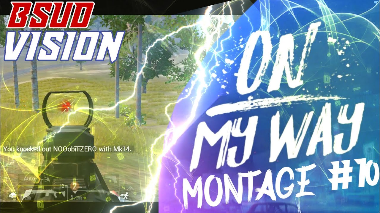 MK-14 AUTO - BSUD | VISION - ON MY WAY -MONTAGE #10 - PUBGMOBILE. - YouTube