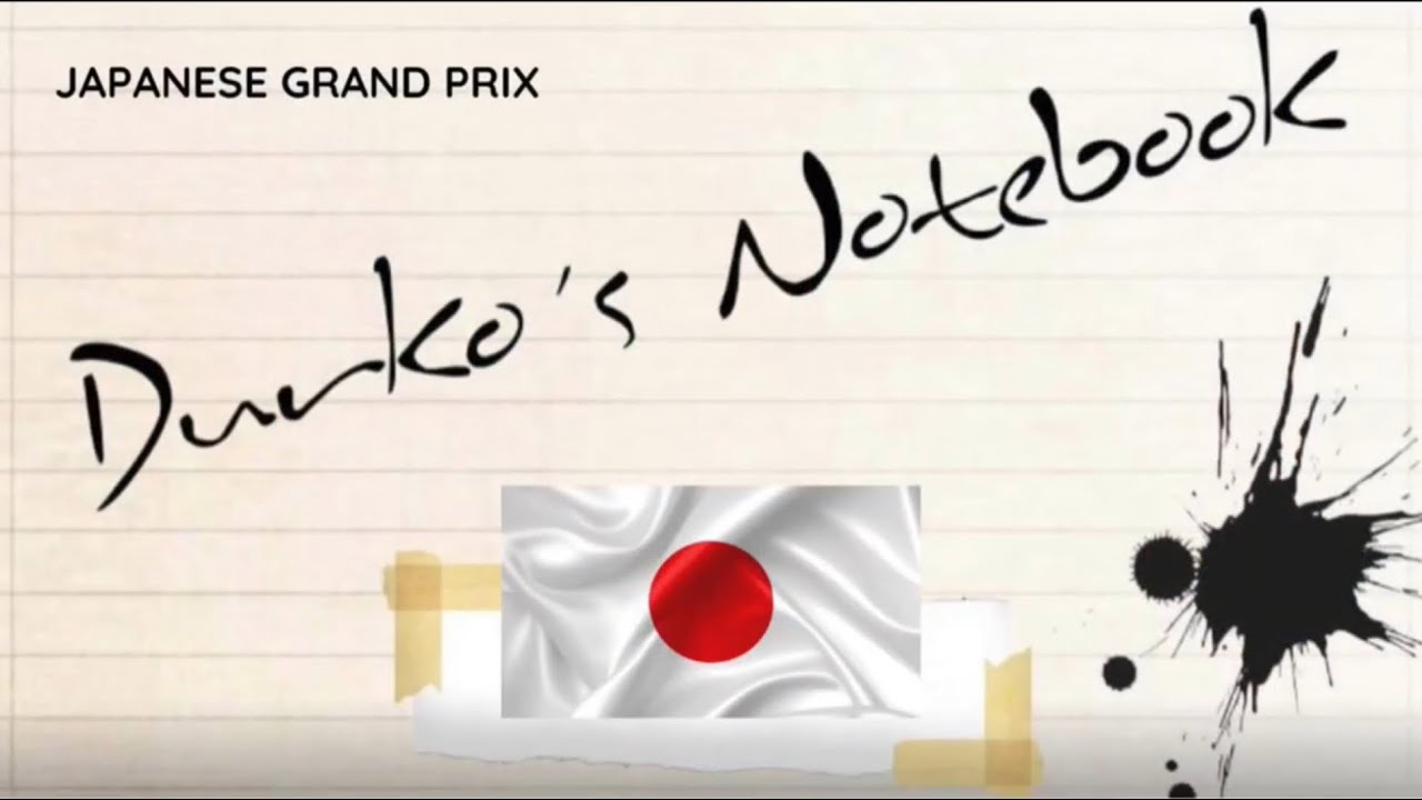 🇯🇵 DURKO’s NOTEBOOK ~ 2025 JAPANESE GRAND PRIX 🇯🇵 - YouTube