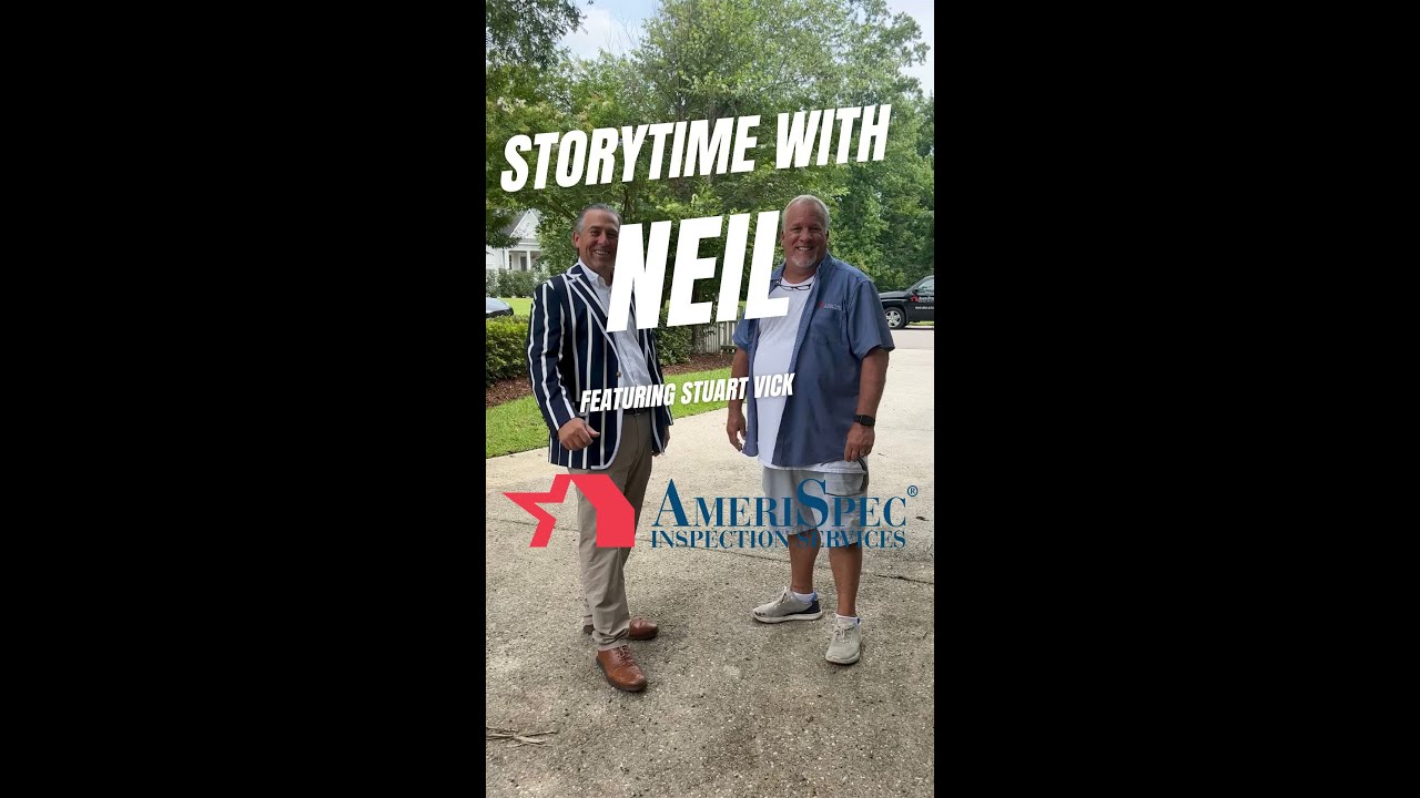 Story Time with Neil: Home Inspection Tips from Stuart Vick, AmeriSpec ...