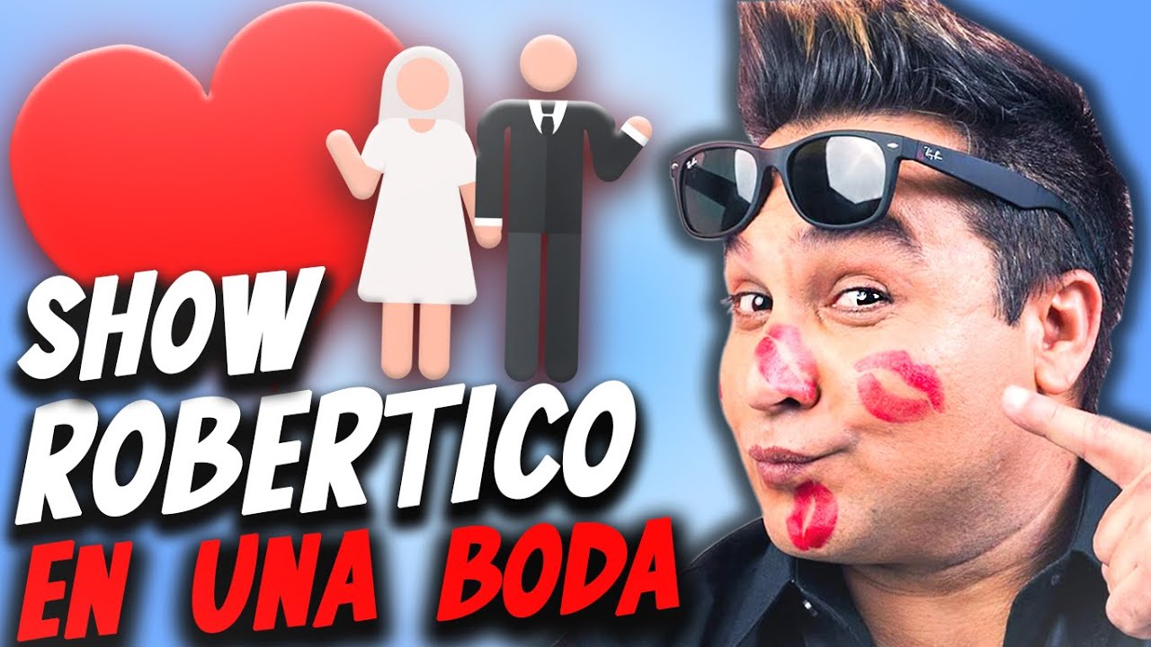 CUANTAS VECES TE HAS CASADO?! SHOW de ROBERTICO COMEDIANTE en un ...