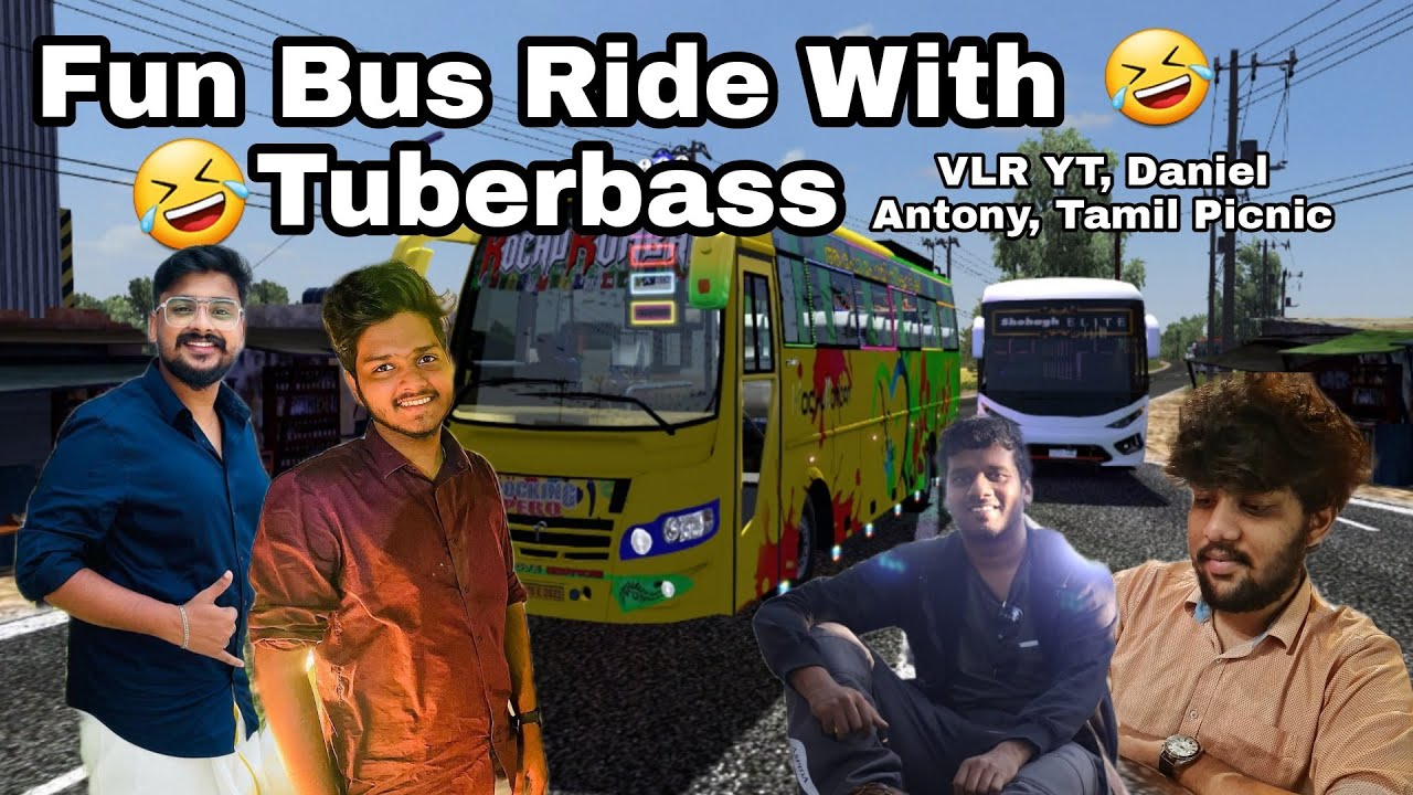 🤣Fun Ride With TuberBasss, VLR YT, Daniel Antony & Tamil Picnic | ETS2 | Bus - YouTube
