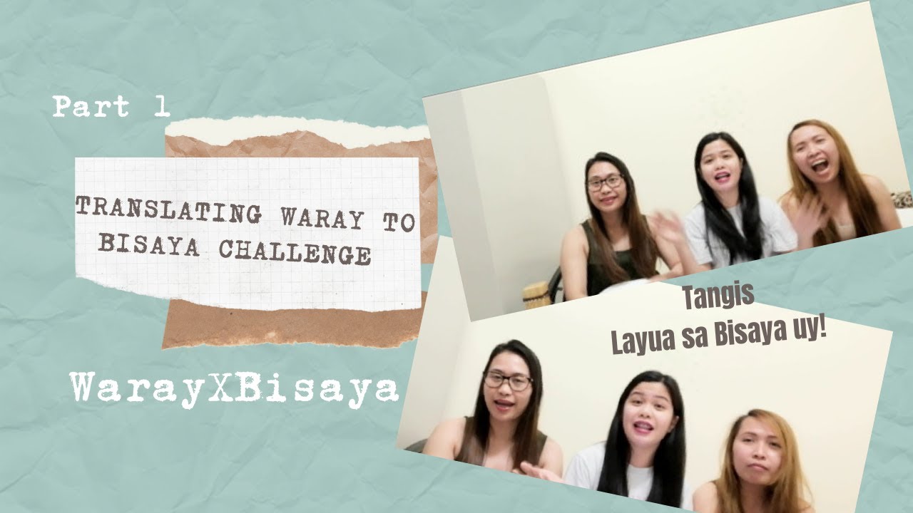 TRANSLATING WARAY TO BISAYA CHALLENGE PART 1 with @Sunshine AD - YouTube