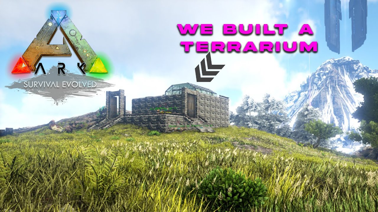 EP6 - WE BUILT TERRARIUM | Ark: Survival Evolved | #monksplays # ...