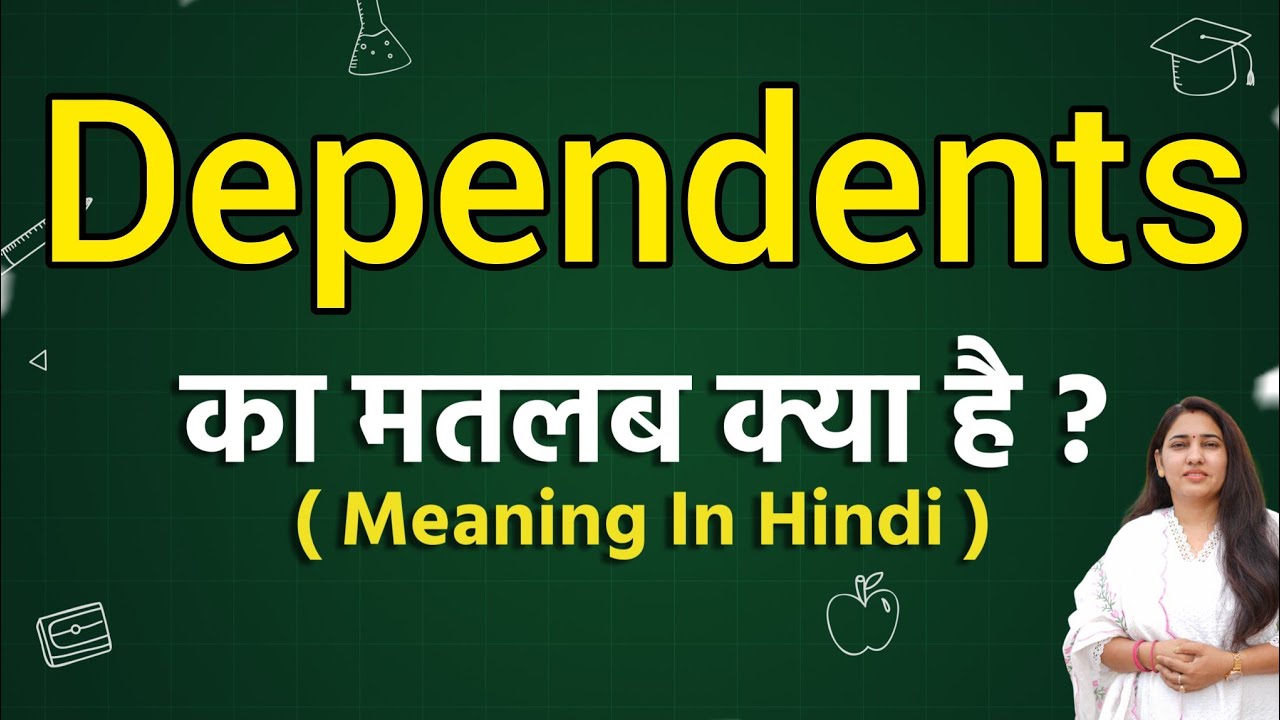 Dependents meaning in hindi | Dependents meaning ka matlab kya hota hai ...