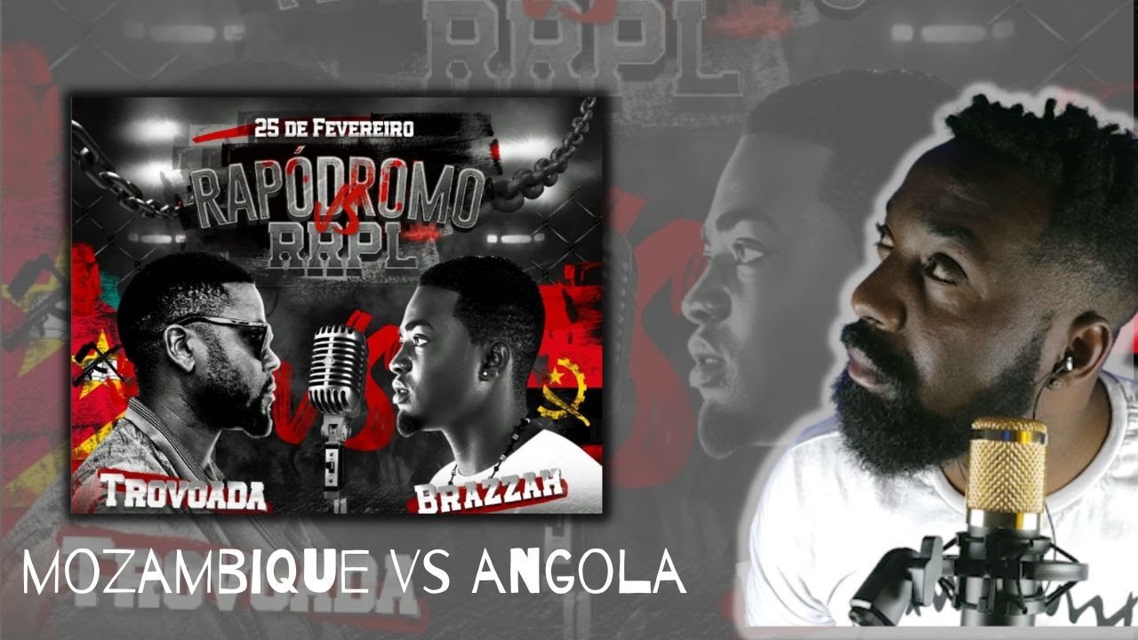 TROVOADA vs BRAZZHA | RAPRÓDOMO VS RRPL | MOZAMBIQUE VS ANGOLA - YouTube