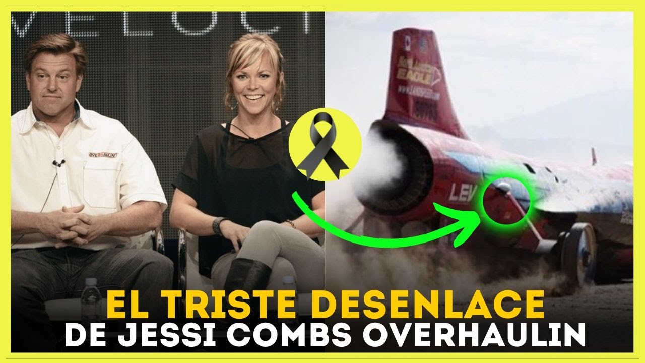 😭😢El LAMENTABLE ACCIDENTE de JESSI COMBS de overhaulin ¿QUE PASO con ...