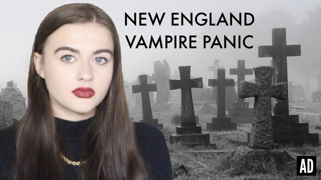 THE NEW ENGLAND VAMPIRE PANIC | A HISTORY SERIES - YouTube