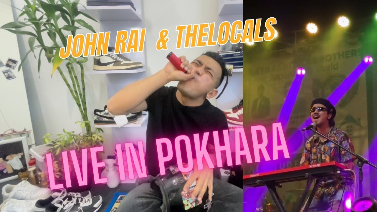 JOHN RAI AND THE LOCALS CONCERT LIVE IN POKHARA CRAZYYYY - YouTube