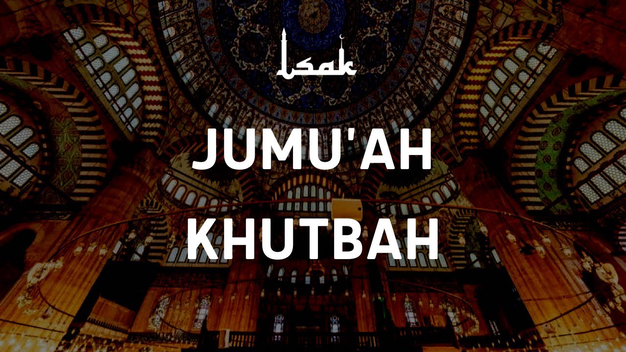 Friday Khutbah - August 26, 2022 - YouTube