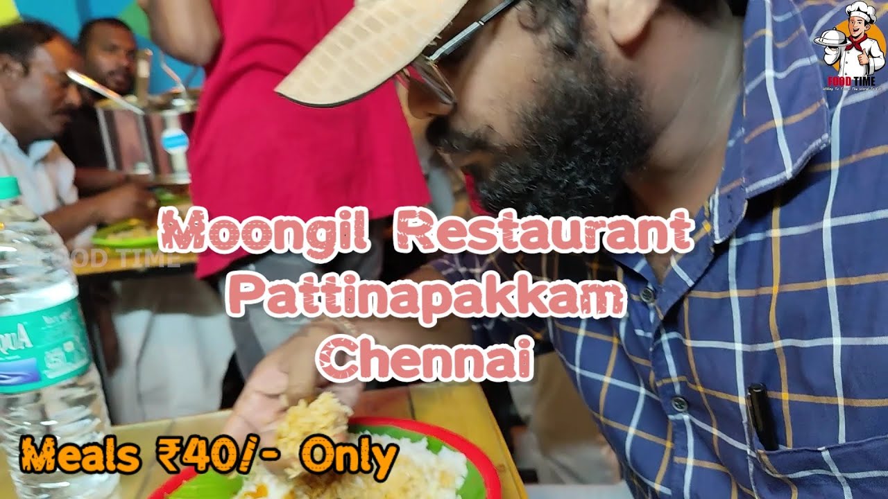 Moongil Restaurant | Pattinapakkam Chennai | Food Time - YouTube