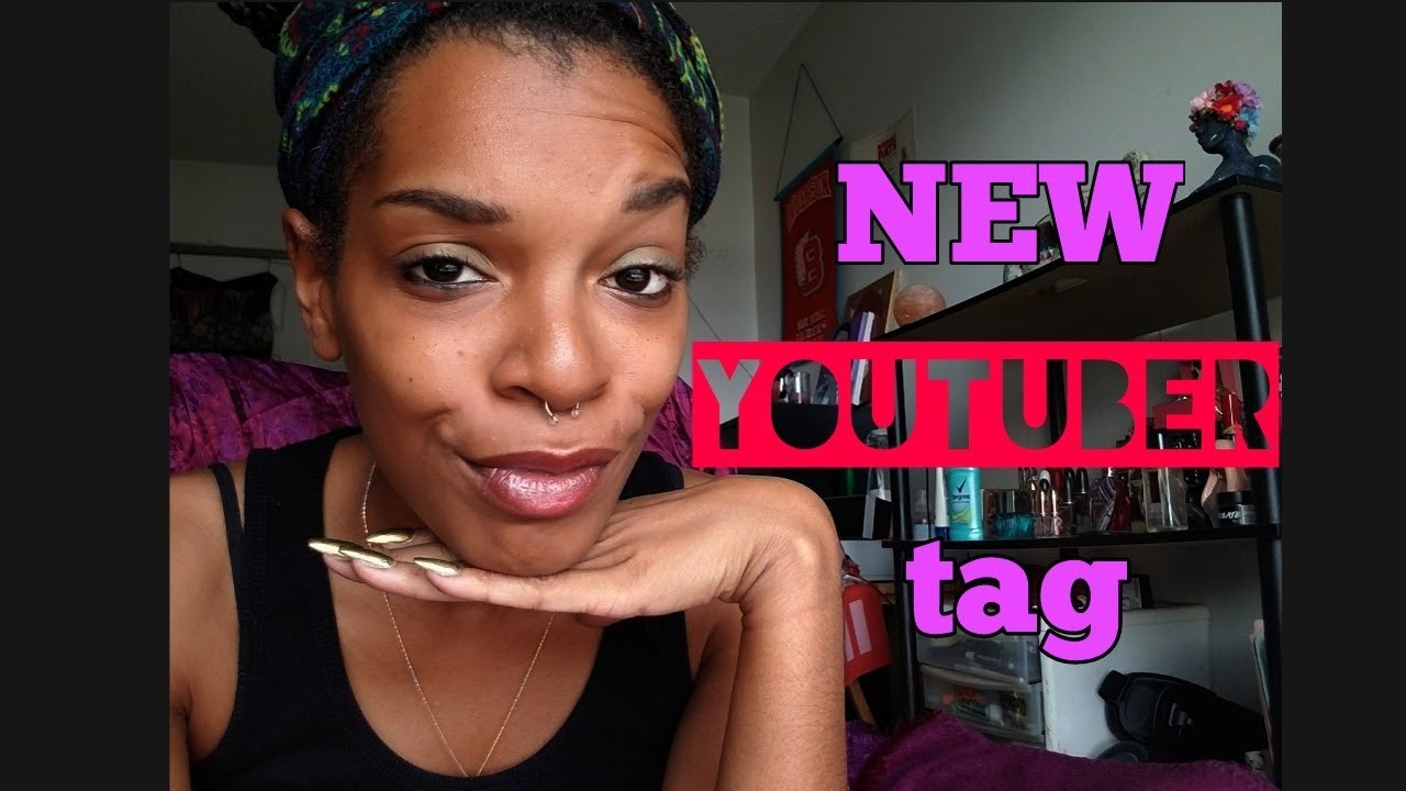 New Youtuber Tag! - YouTube