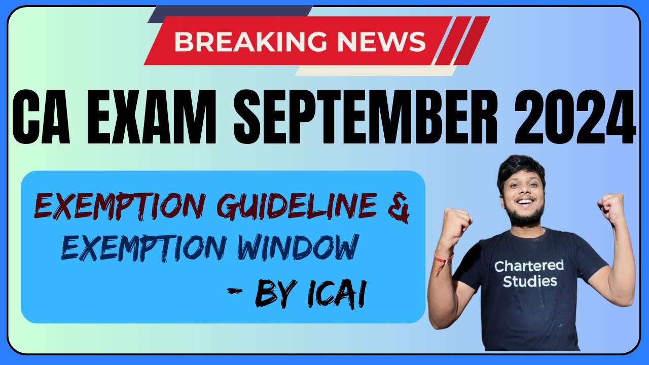 Breaking News | CA Exam September 2024 Exemption Window Opened !| CA ...