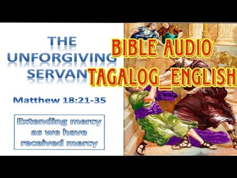 The Parable of Unmerciful Servant Bible tagalog audio_w/English verse ...