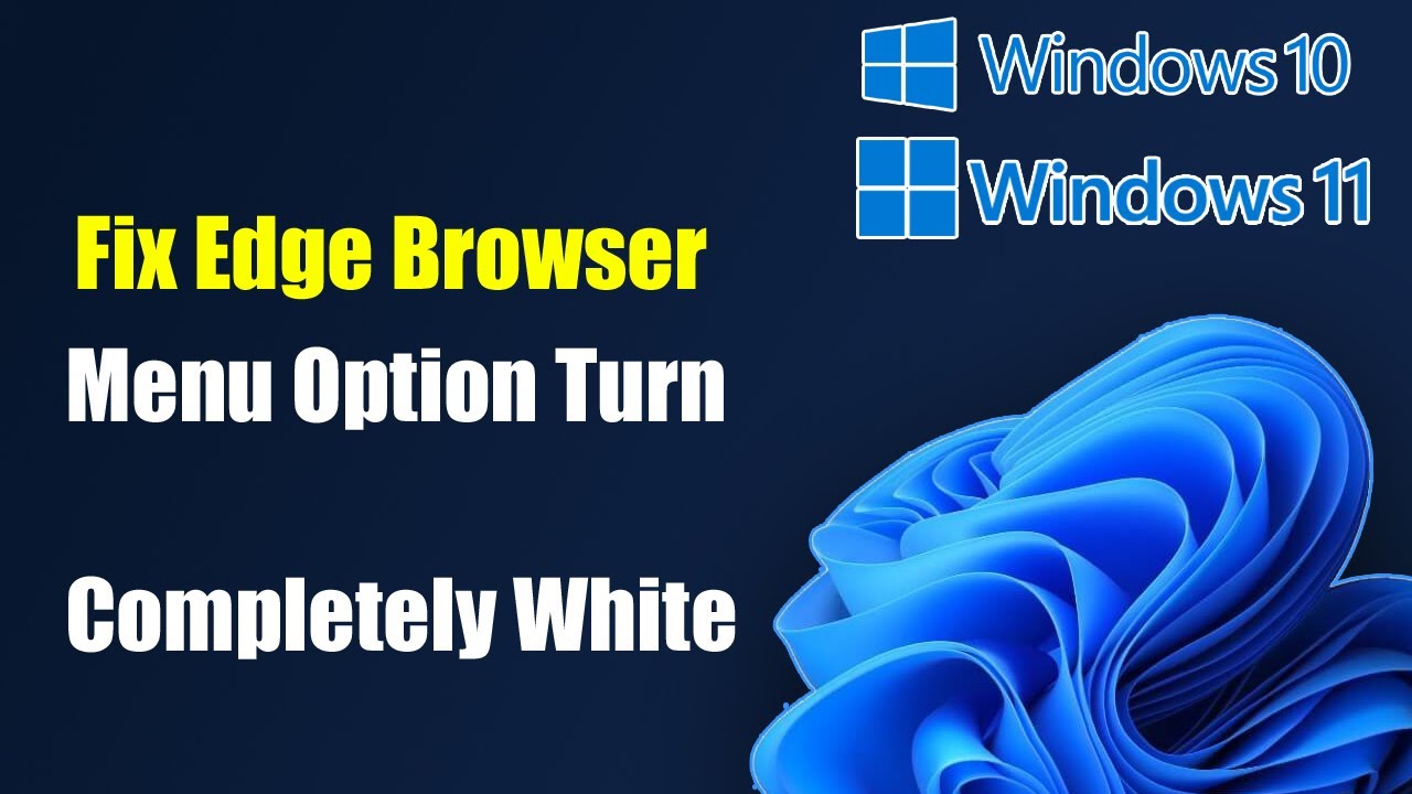 Fix Edge Browser - Menu Option Turns Completely White In Windows 11/10 ...