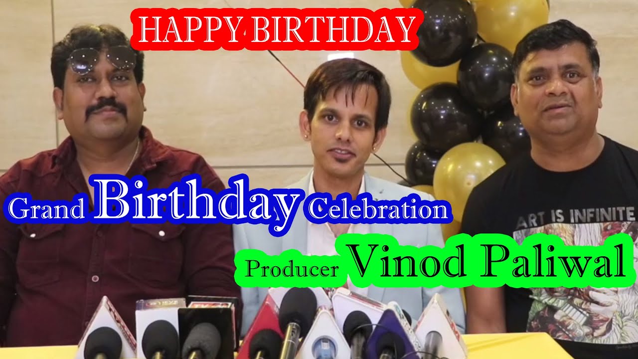 Producer Vinod Paliwal Grand Birthday Celebration & Press conference ...