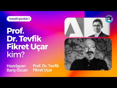 Prof. Dr. Tevfik Fikret Uçar Kimdir? • Kreatif Hoşbeş B1