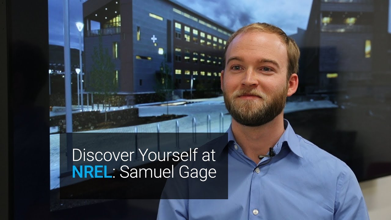 Discover Yourself at NREL: Samuel Gage - YouTube