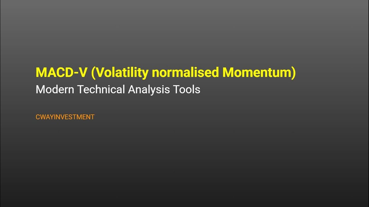 MACD-V (Volatility normalised Momentum) - YouTube