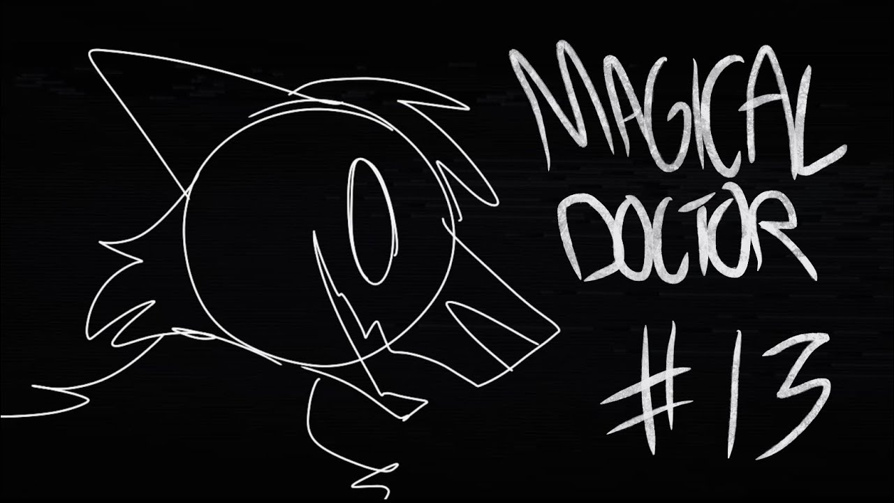 MAGICAL DOCTOR - PART 13 (Personal) - YouTube