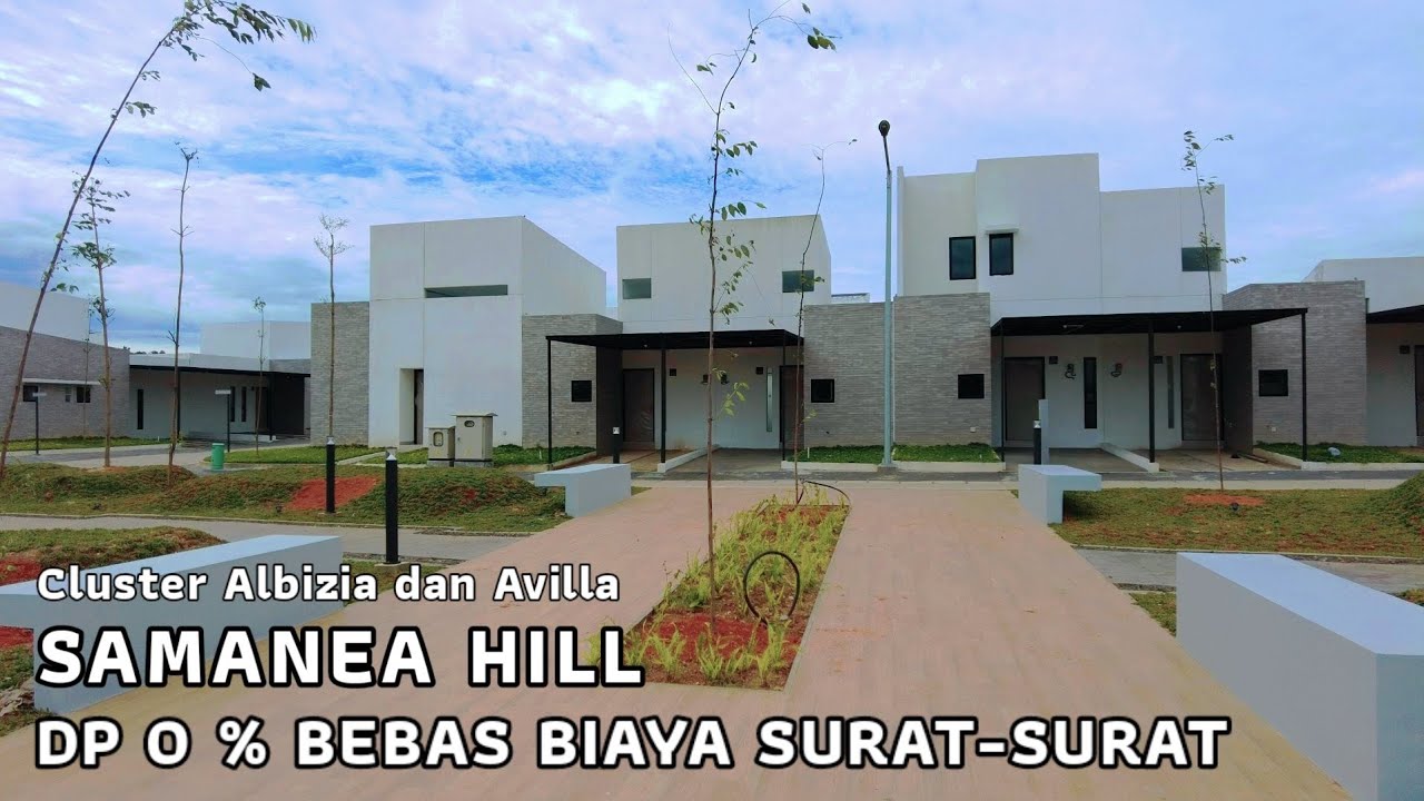 Update Samanea Hill Parung Panjang DP 0 % Unit Siap Huni di Cluster ...