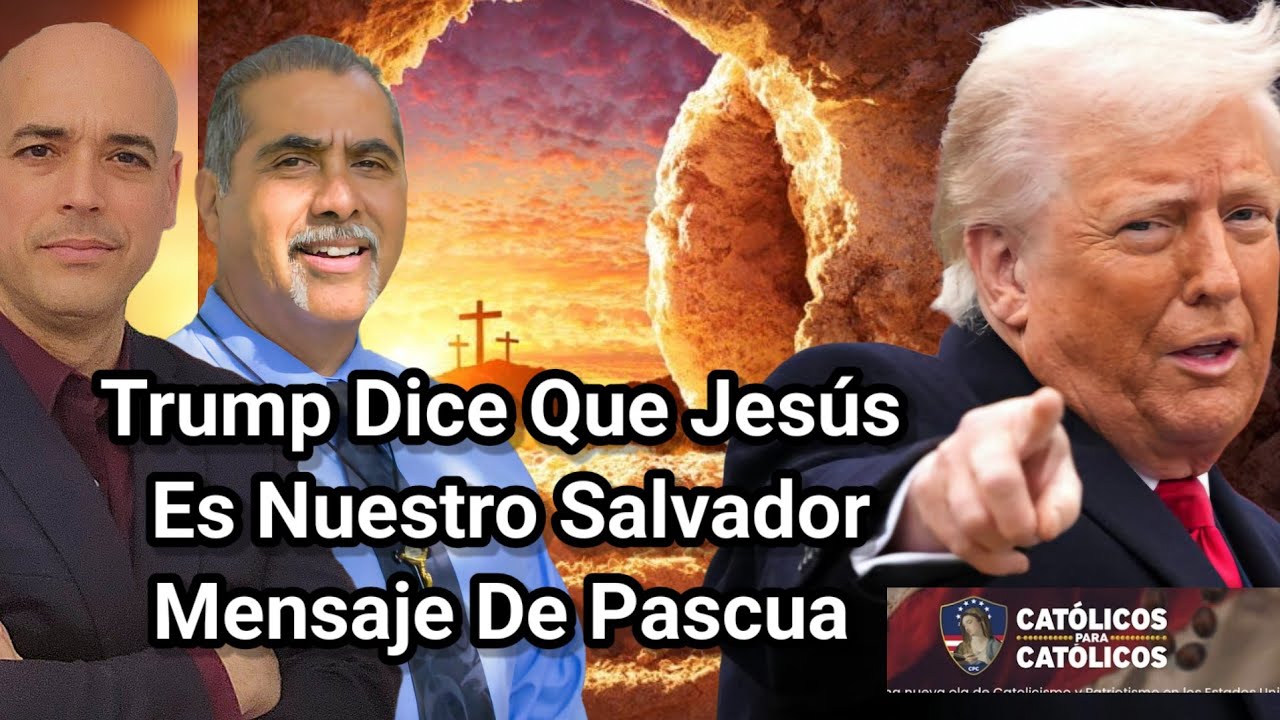 Trump Dice Que Jesús Es Nuestro Salvador Mensaje De Pascua Resurrección ...