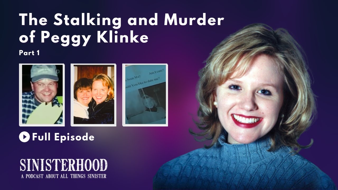 The Stalking and Murder of Peggy Klinke – Part 1 | Episode 274 ...
