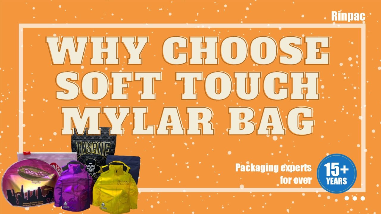 Why Choose Soft Touch Mylar Bag | Packaging Manufacturer : www.rinpac ...