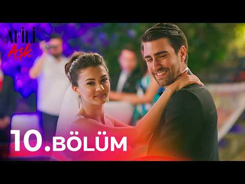Afili Aşk 10. Bölüm | Yeniden