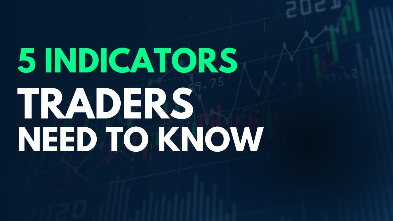 5 Indicators traders need to know - YouTube