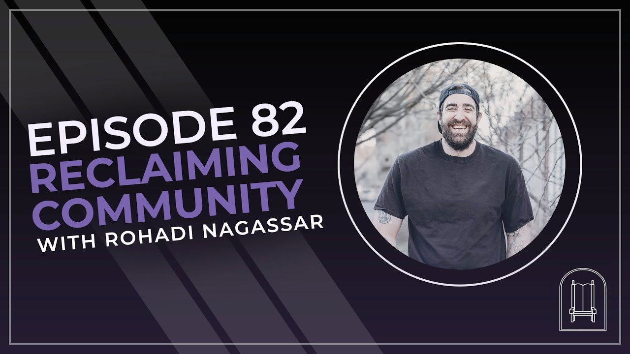 Reclaiming Community w/ Rohadi Nagassar | The New Evangelicals - YouTube