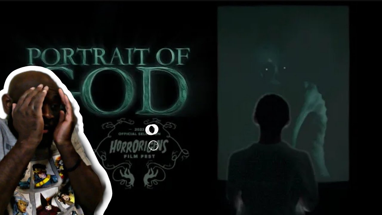 Portrait of God (Short Horror Film) - REACTION!!!!! @dylanclark - YouTube