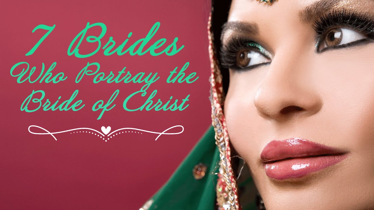 7 BRIDES Who Portray the BRIDE of CHRIST | Guests: Dennis and Dawn ...