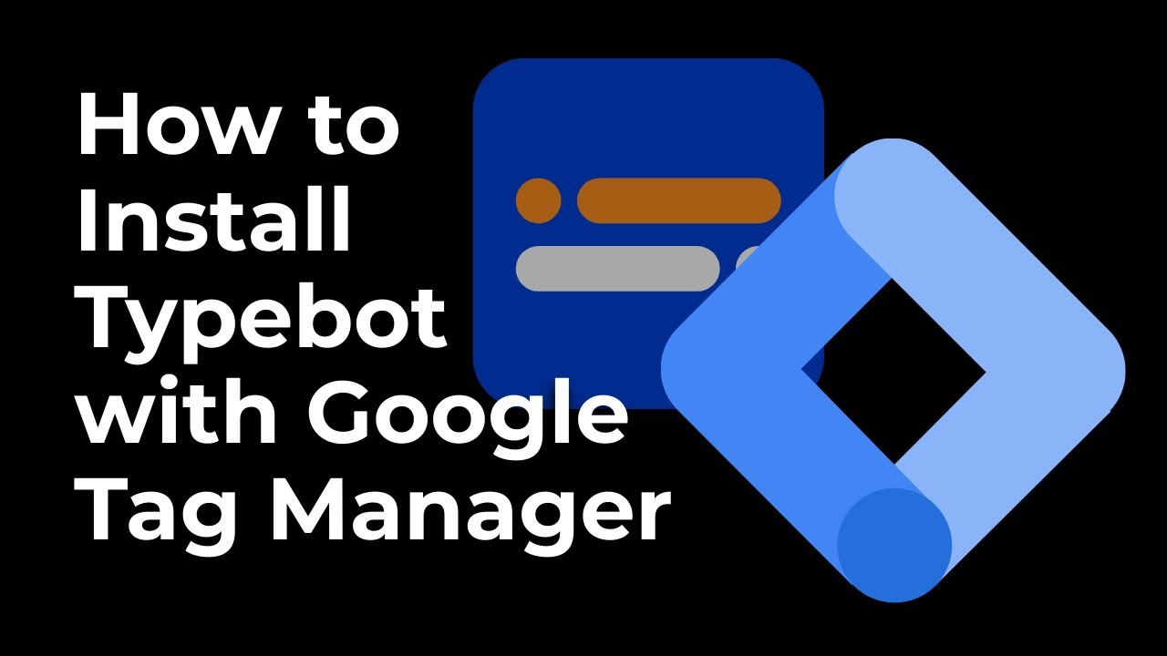 How to Install Typebot with Google Tag Manager - YouTube